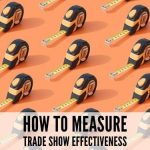 How to Measure Trade Show Effectiveness | Trade Show Shipping